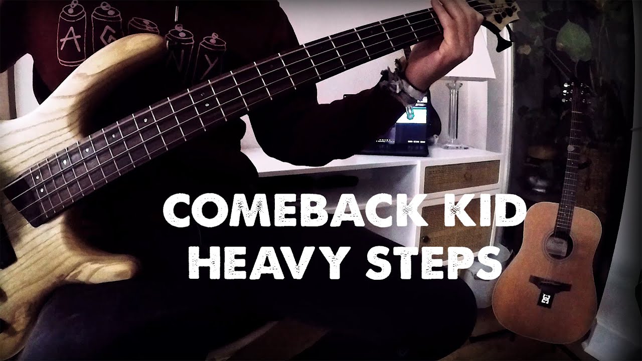Comeback Kid - Heavy Steps (Bass Cover) - YouTube
