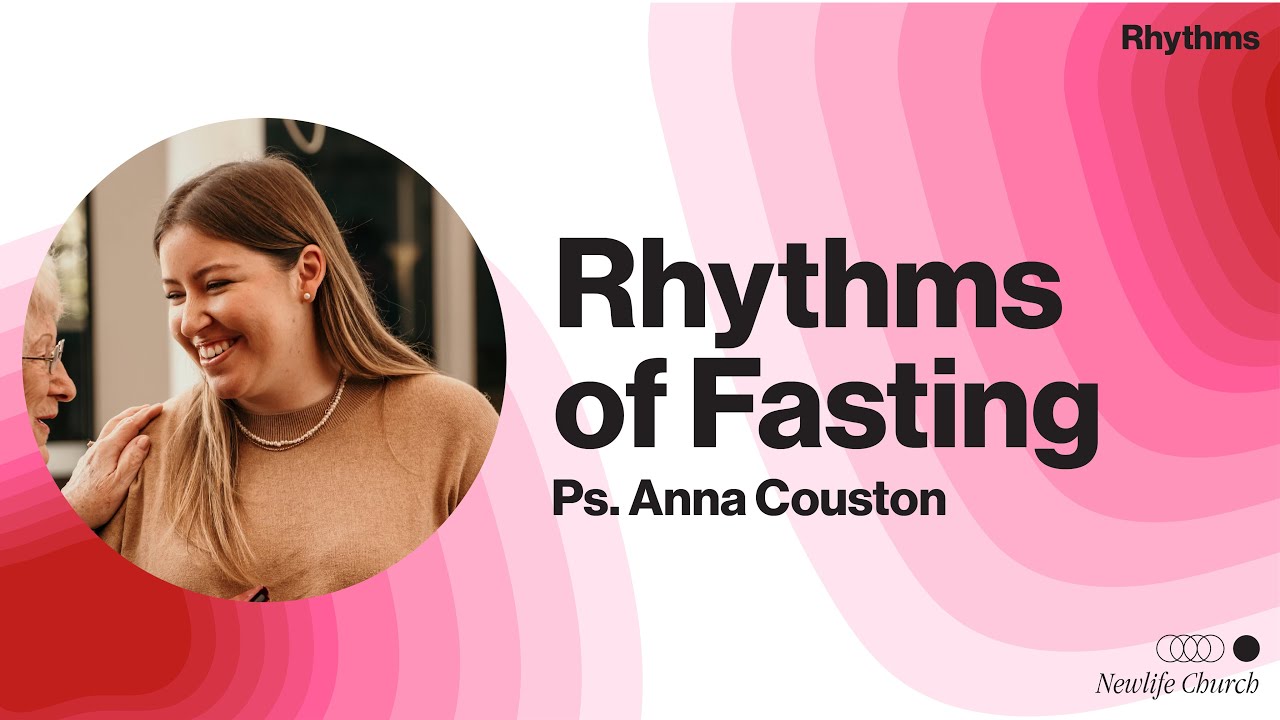 Rhythms of Fasting || Ps. Anna Couston - YouTube