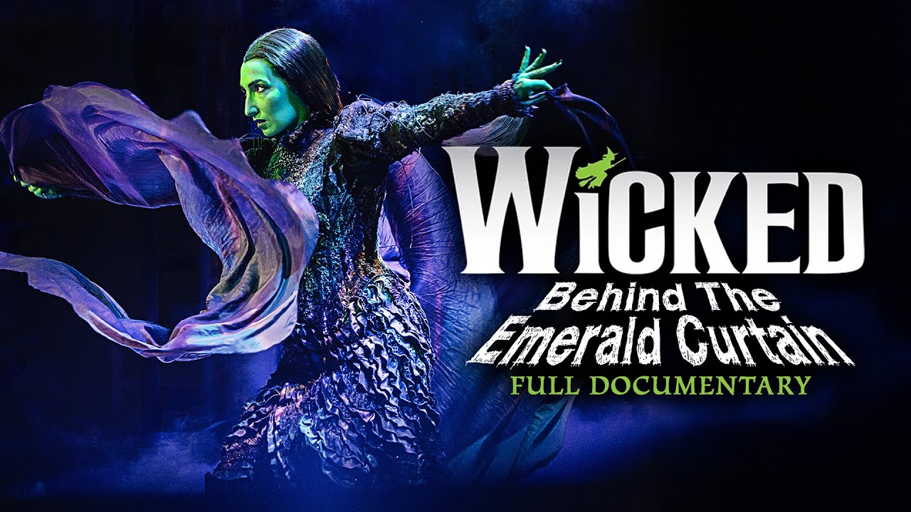 WICKED: Making Of Documentary (Behind The Emerald Curtain) - YouTube
