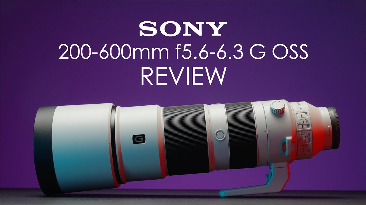 It's a TELESCOPE! Sony 200-600mm f5.6-6.3 G OSS Review - YouTube