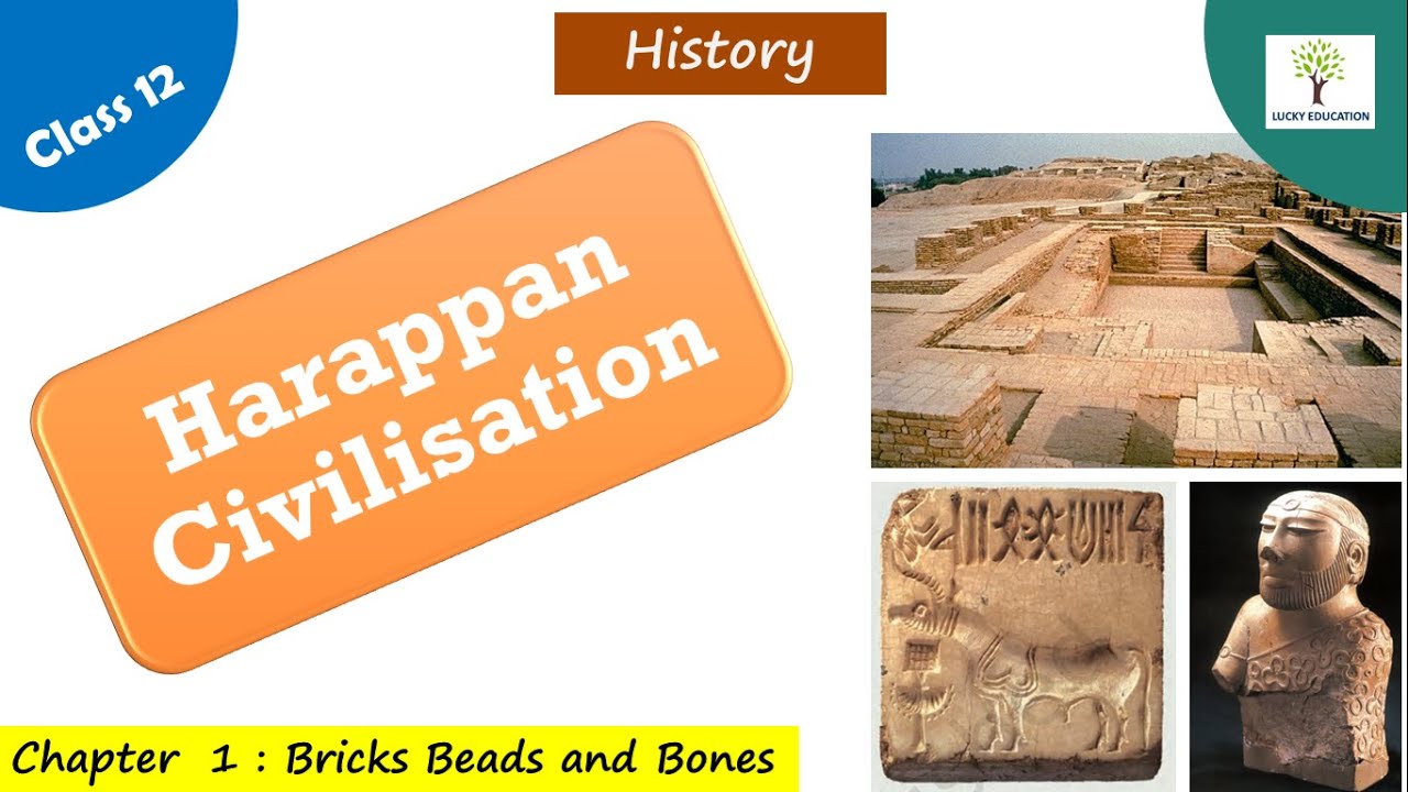 Harappan Civilization | Bricks Beads and Bones - Class 12 History - YouTube