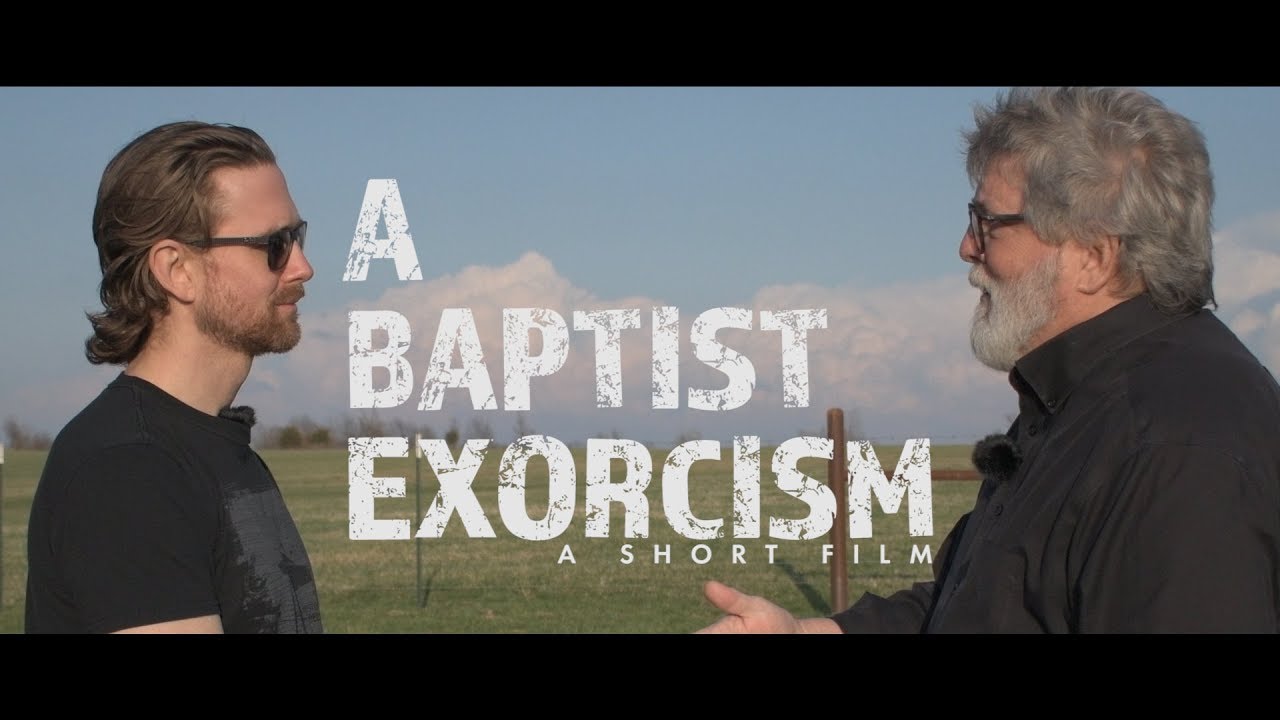 A Baptist Exorcism: A Faull Bros. Short Film 2019 - Fourth Watch Films ...