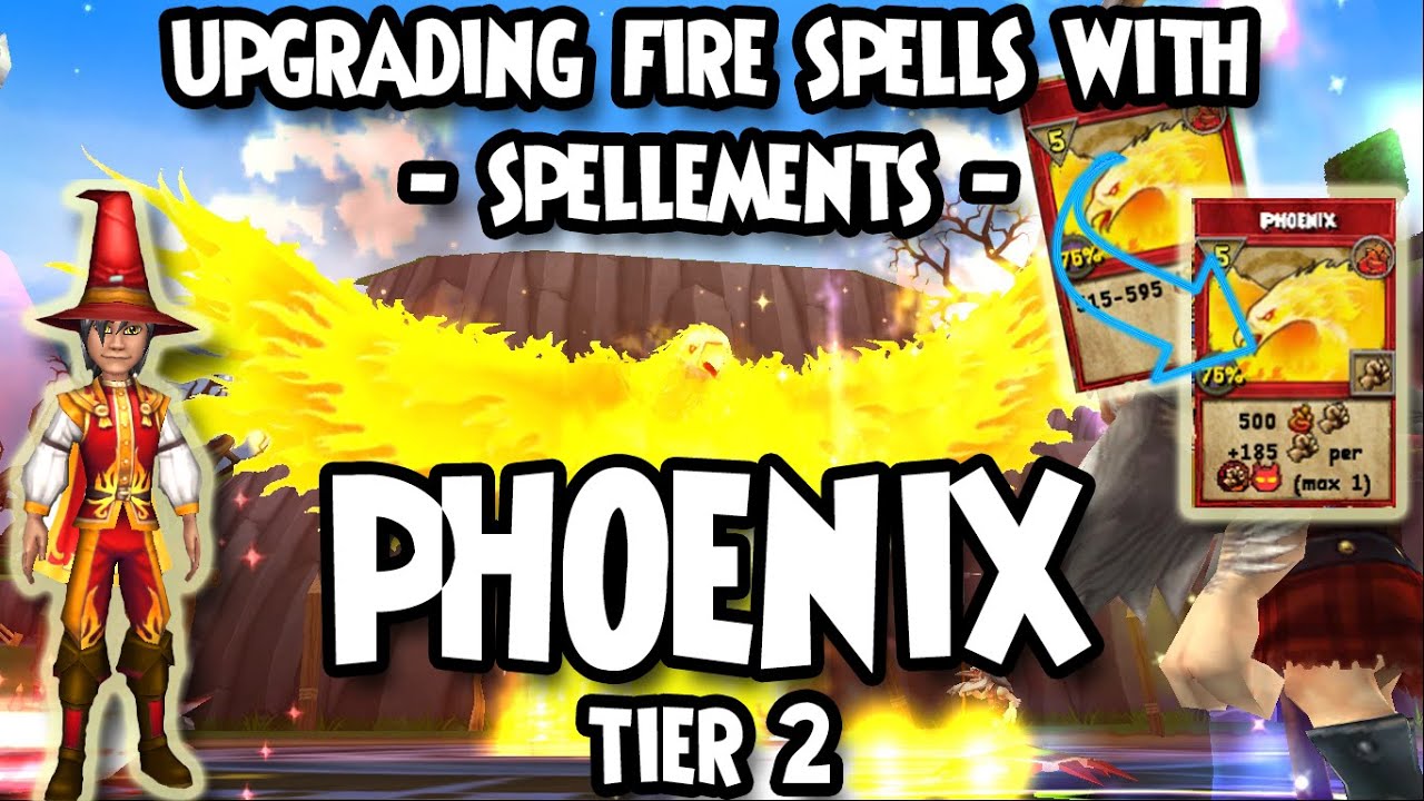 Wizard101: 🦅UPGRADING Fire SPELLS with SPELLEMENTS - PHOENIX - Tier 2🦅 ...