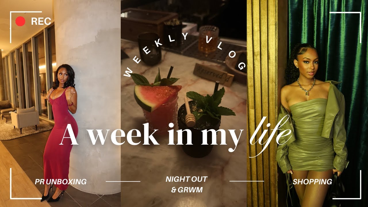WEEKLY VLOG | GIRLS NIGHT OUT, PR UNBOXING, SHOPPING, & MORE - YouTube