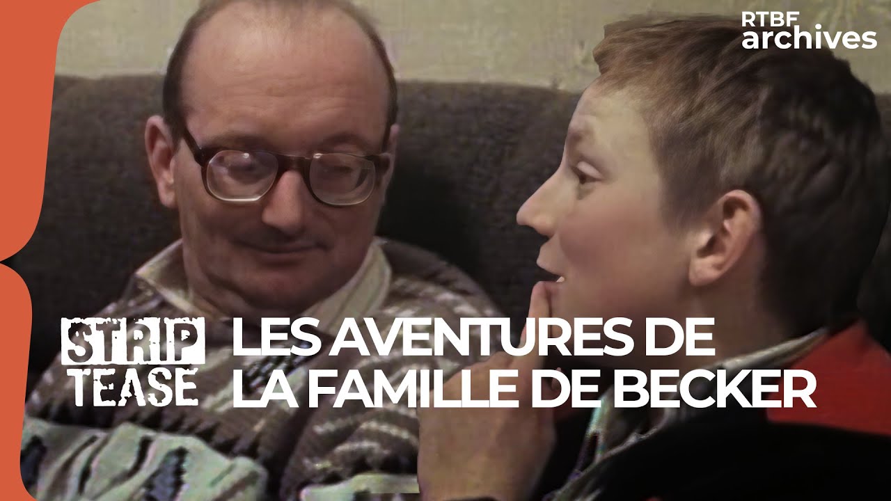 Strip-Tease : la famille De Becker - RTBF Archives - YouTube