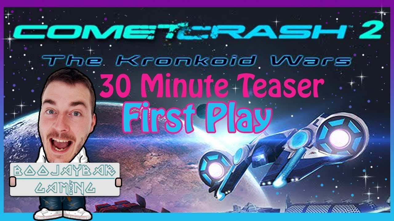 Comet Crash 2 The Kronkoid Wars - First 30 Minutes Teaser Gameplay and ...