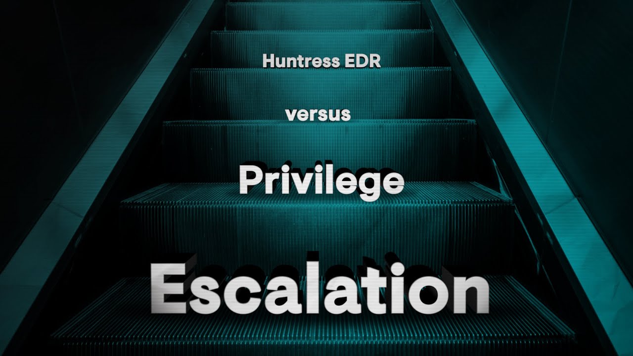 Huntress EDR versus Privilege Escalation - YouTube