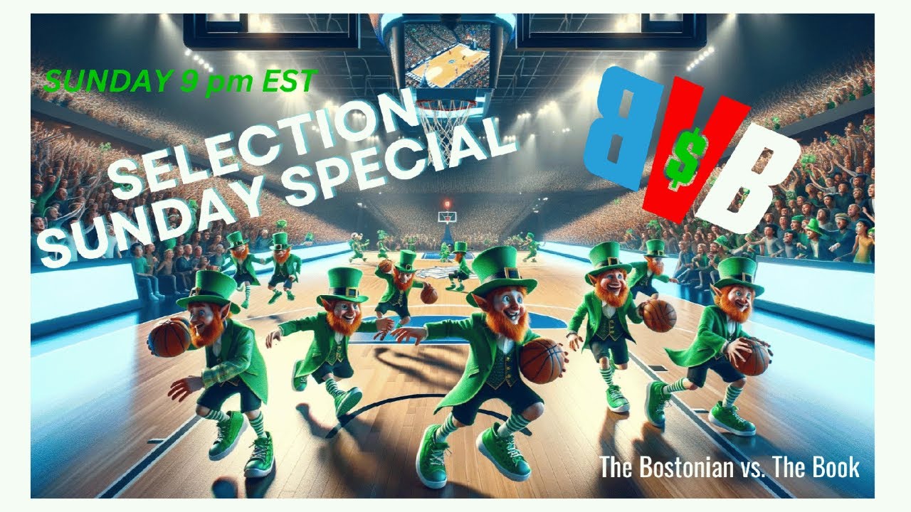 SELECTION SUNDAY SPECIAL SHOW FOR @BostonvsTheBook 9 pm EST - YouTube