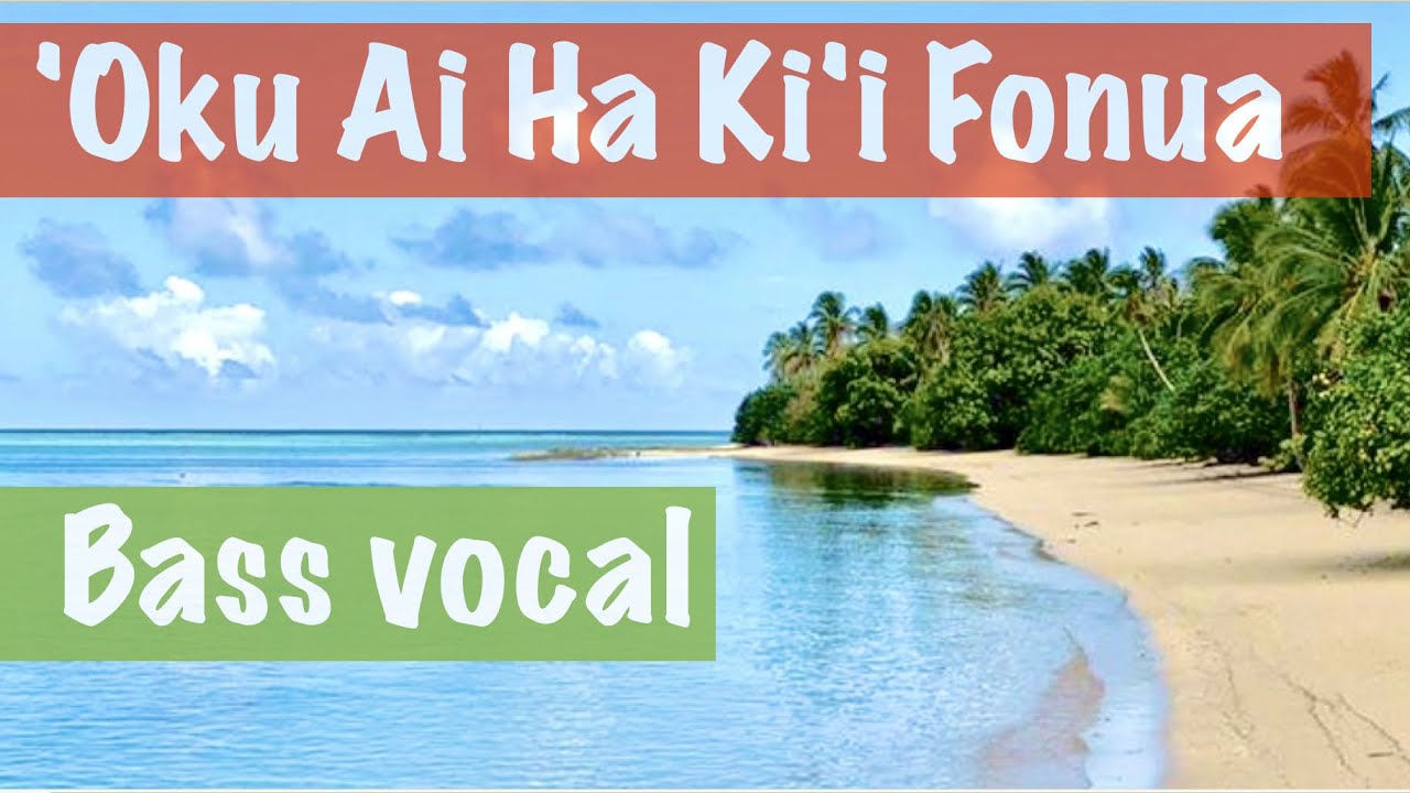 ʻOku Ai Ha Kiʻi Fonua, Learning Bass Vocal Part, Tongan Hymn With Alto ...