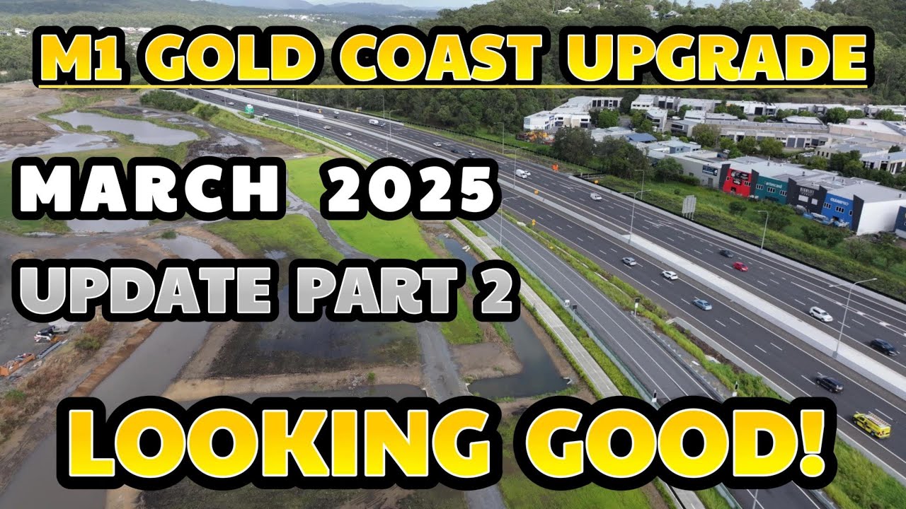 🚧 GOLD COAST M1 PROGRESS UPDATE MARCH 2025 PART 2 |NORTHBOUND WEST ...