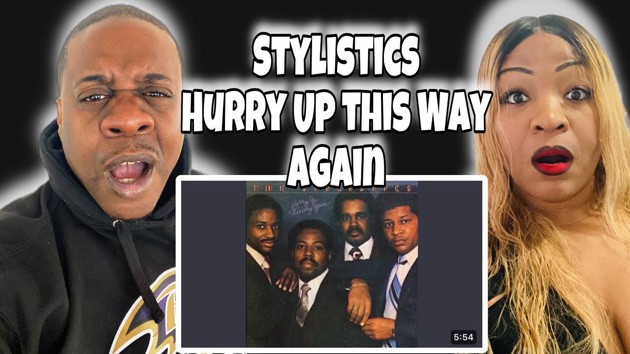 This Hits Hard!! The Stylistics - Hurry Up This Way Again (Reaction ...