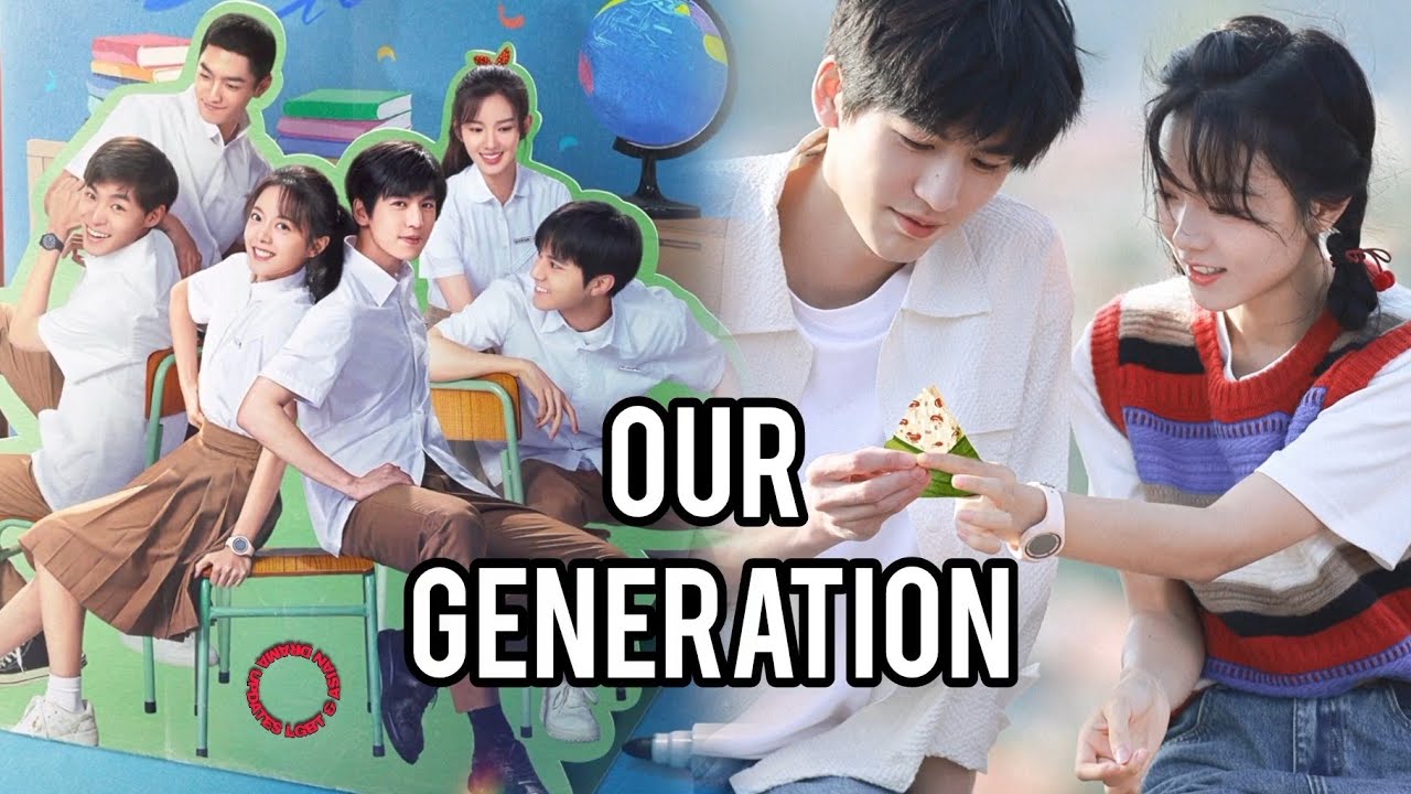 "Our Generation" Chinese Drama Cast, Age, Synopsis & Air Date - YouTube