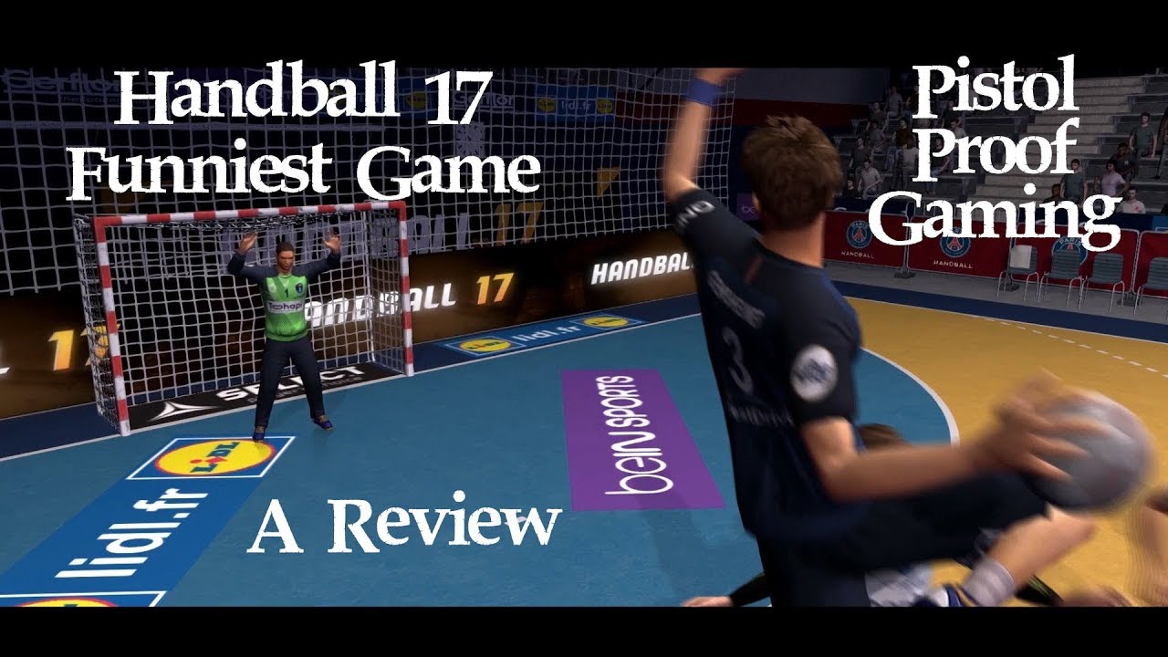 Handball 17 - A review (ish) + Gameplay - YouTube