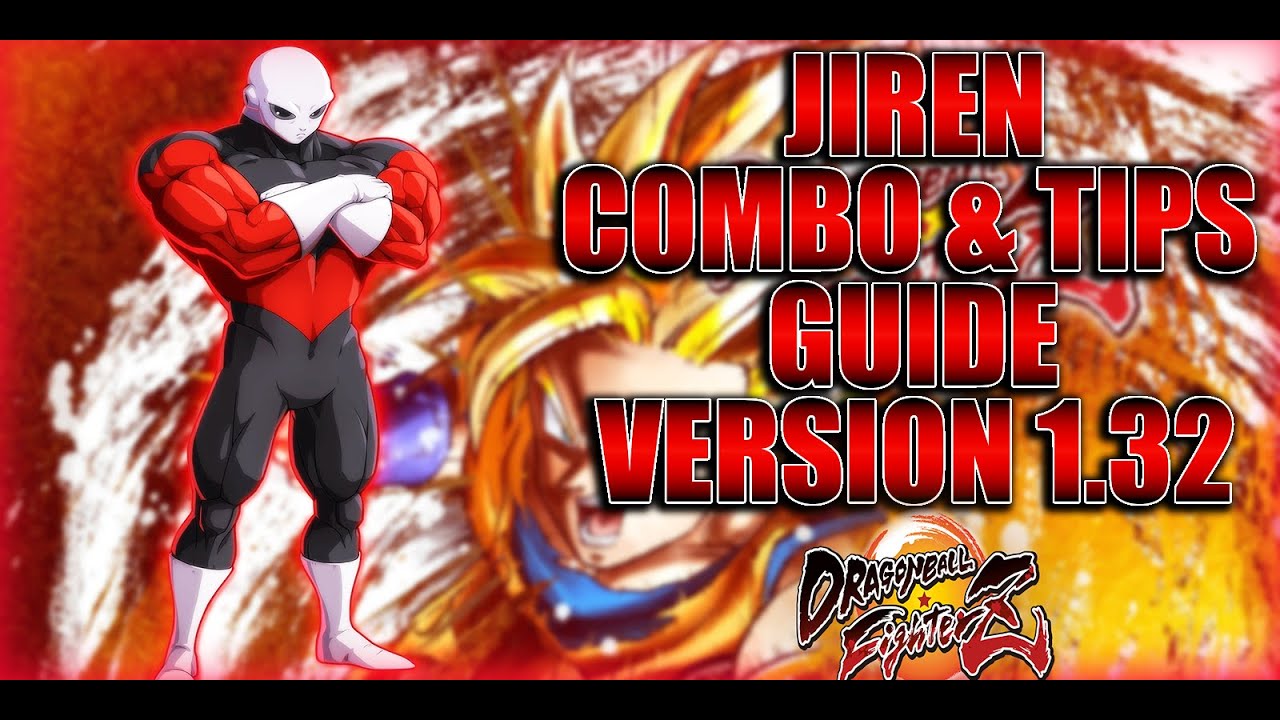 DBFZ | JIREN COMBOS & TIPS GUIDE - VERSION 1.32 - YouTube
