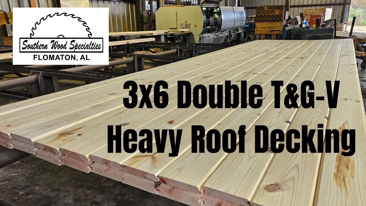 3x6 Double T&G-V Heavy Roof Decking - YouTube