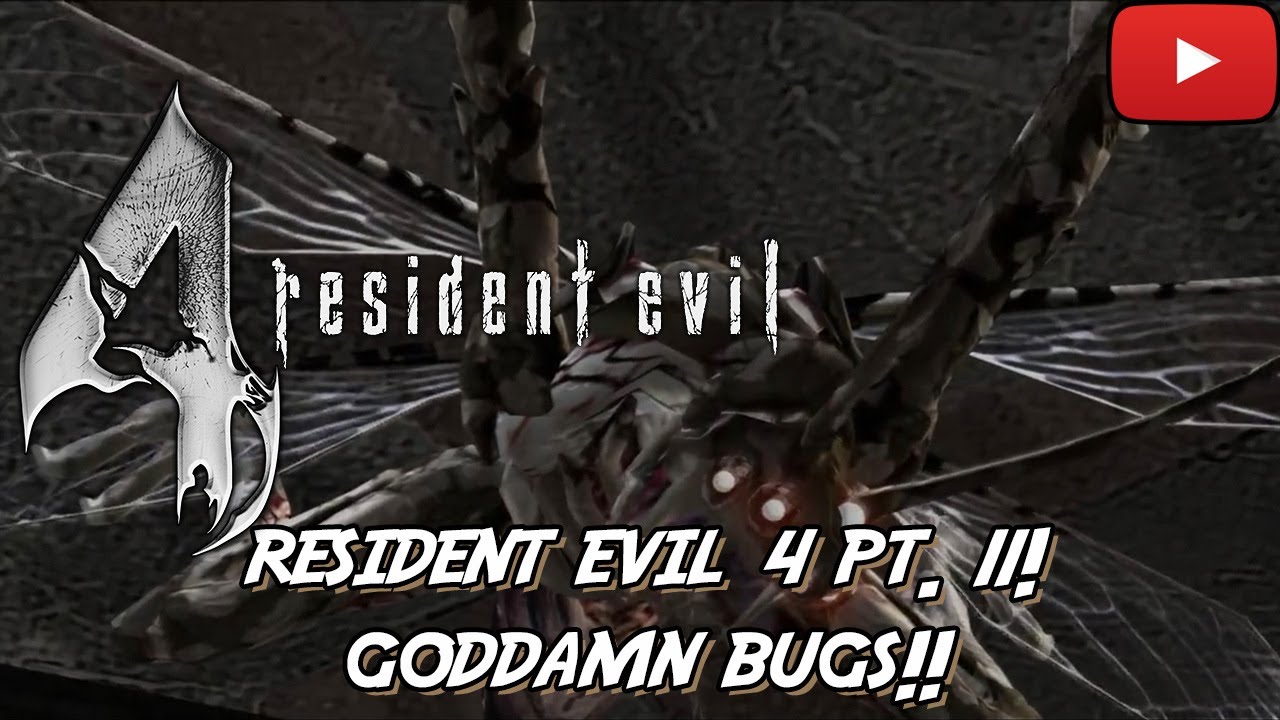Resident Evil 4 pt. 11! GODDAMN BUGS!! - YouTube