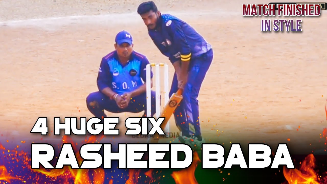 RASHEED BABA 4 HUGE SIX || MATCH FINISHED IN STYLE - YouTube