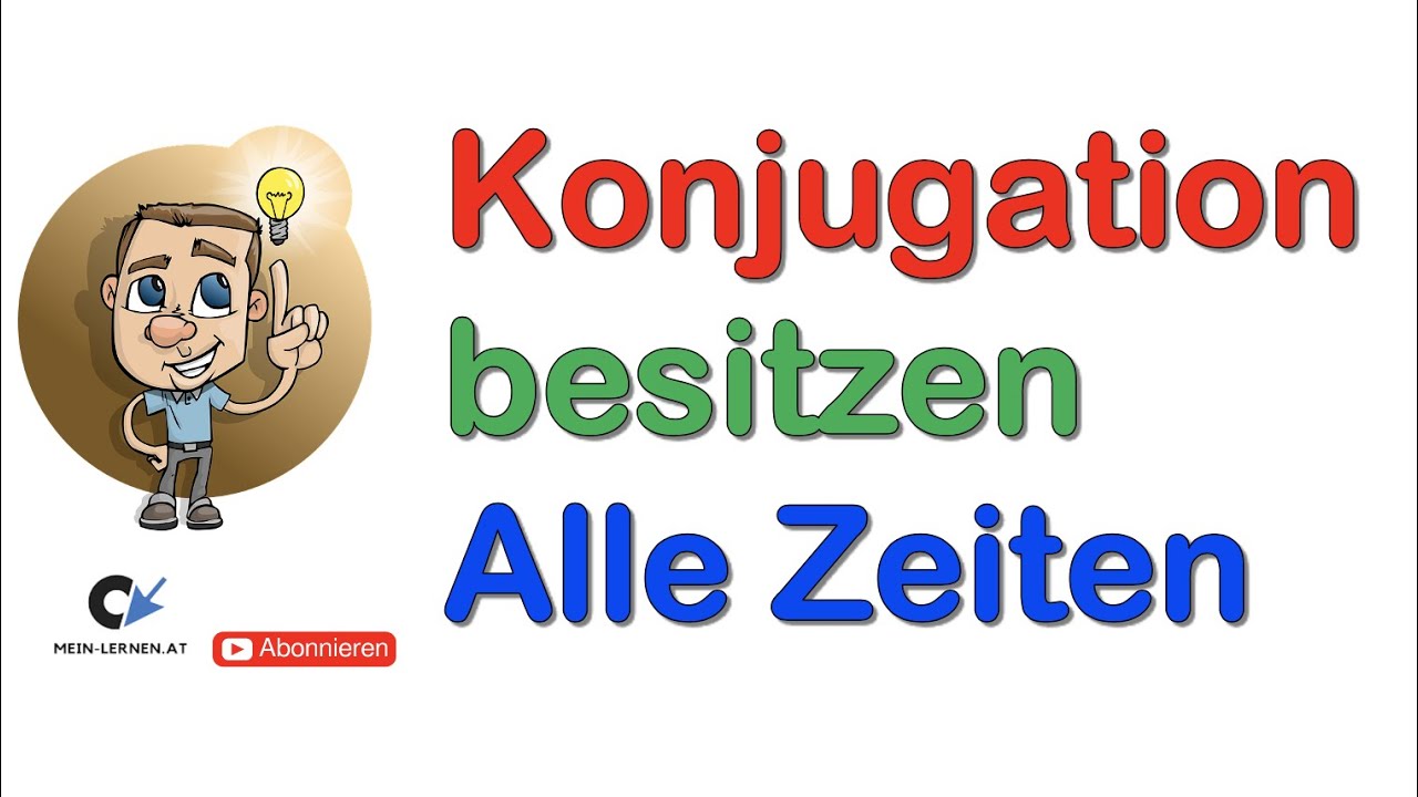 Konjugation Verb besitzen alle Zeiten bilden - YouTube