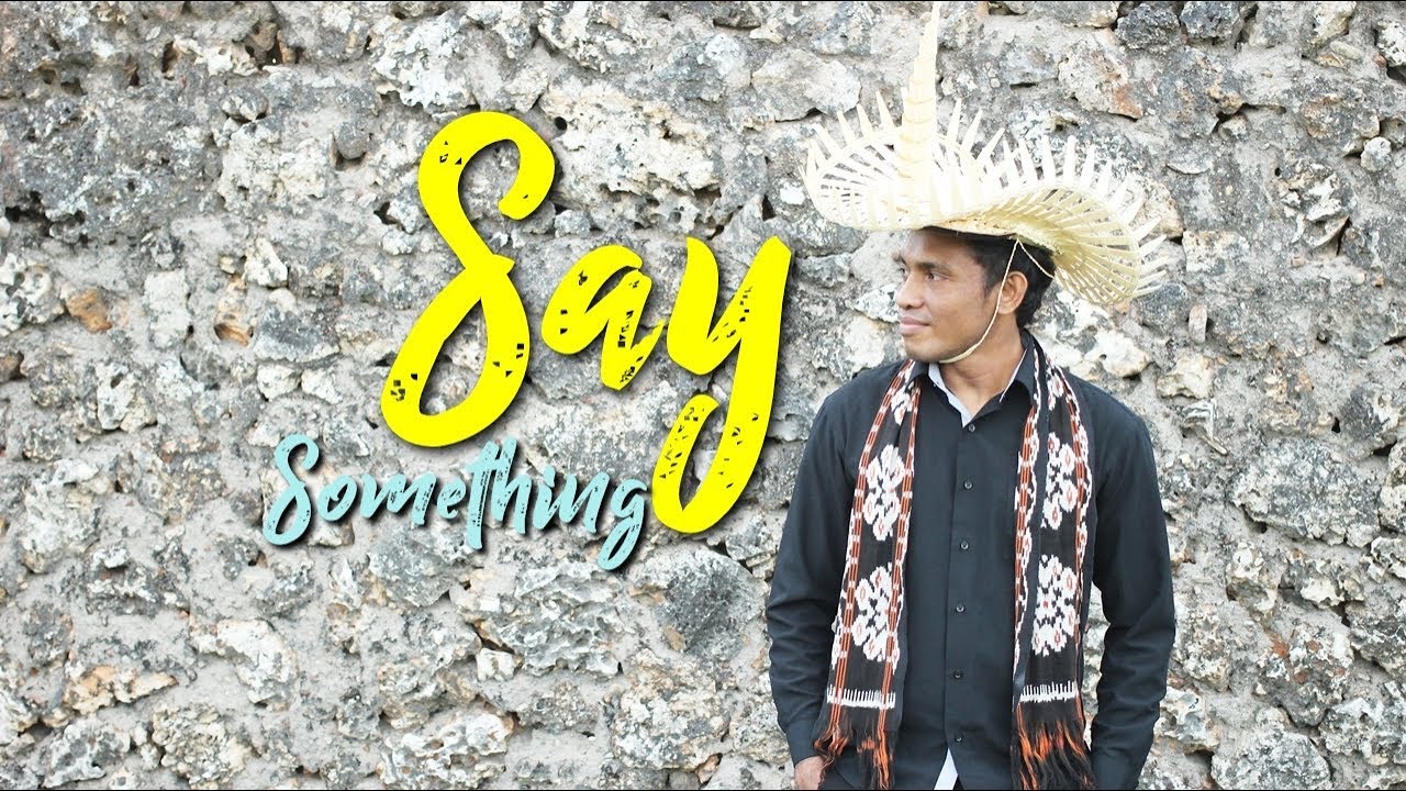 A Great Big World, Christina Aguilera - Say Something / Sasando 54 ...