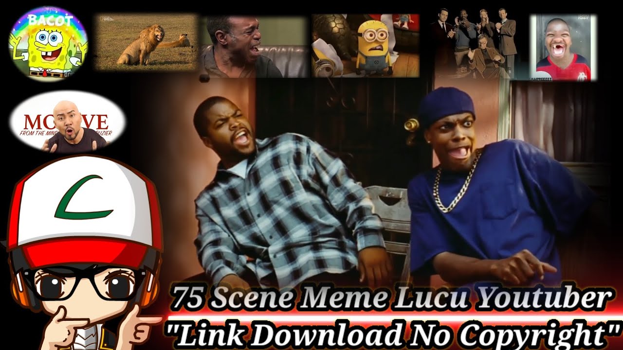 Link download scene meme/cuplikan lucu terlengkap ( No copyright ...