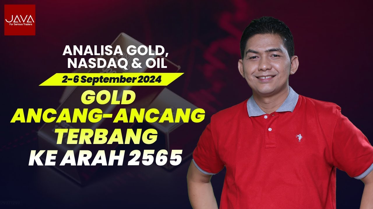 GOLD Ancang-Ancang Terbang Kearah 2565 | Analisa Gold Nasdaq & Oil 2-6 September 2024 - YouTube