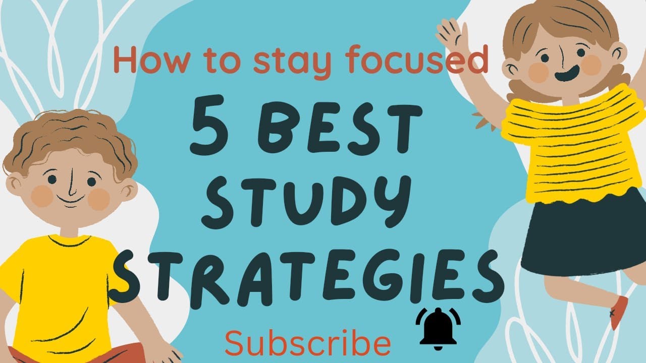 5 best study strategies | How to increase your focus - YouTube