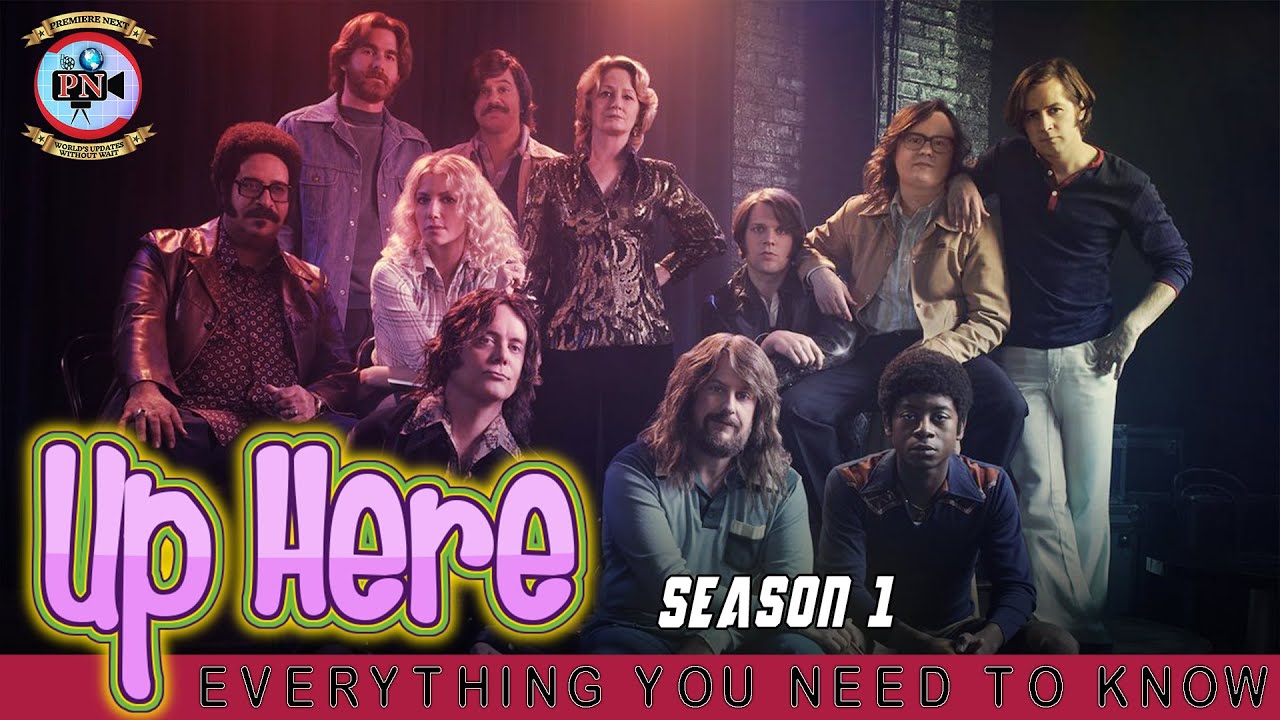 Up Here Season 1: What We Know So Far? - Premiere Next - YouTube