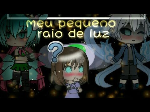 || MEU PEQUENO RAIO DE LUZ || #2 • história • { Gacha life } - YouTube