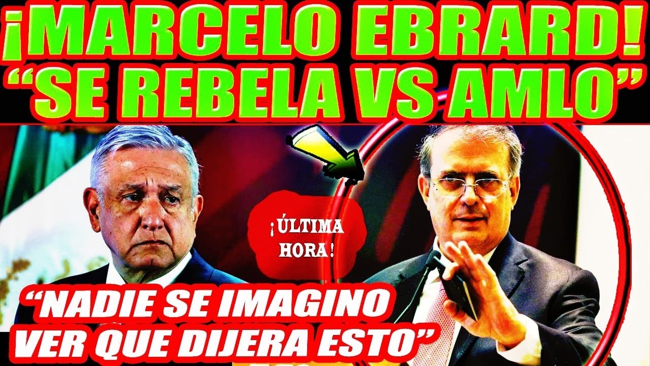 NADIE SE IMAGINO VER ESTO, EBRARD SE REBELA VS AMLO - YouTube