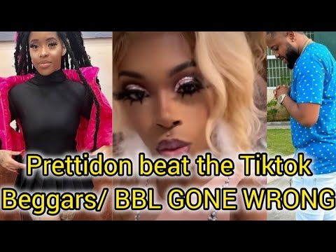 PRETTIDON SPARED NO ONE 🫣 SHE DISS TIKTOK BEGGARS.... BBL GONE WRONG IN ...
