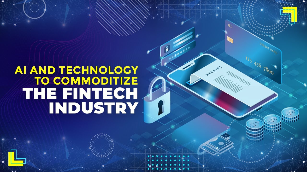 AI and technology to commoditize the fintech Industry - YouTube