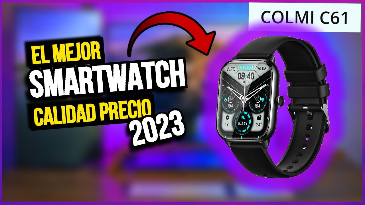 COLMI C61 UNBOXING Y REVIEW | EL MEJOR SMARTWATCH CALIDAD PRECIO PARA ...