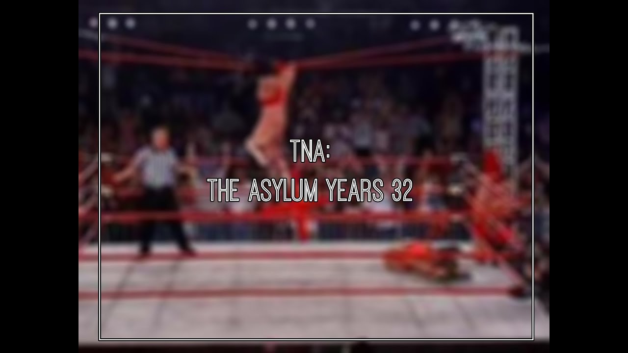 TNA The Asylum Years 32 (PPVs 98 y 99) REVIEW | Hot Tag - YouTube