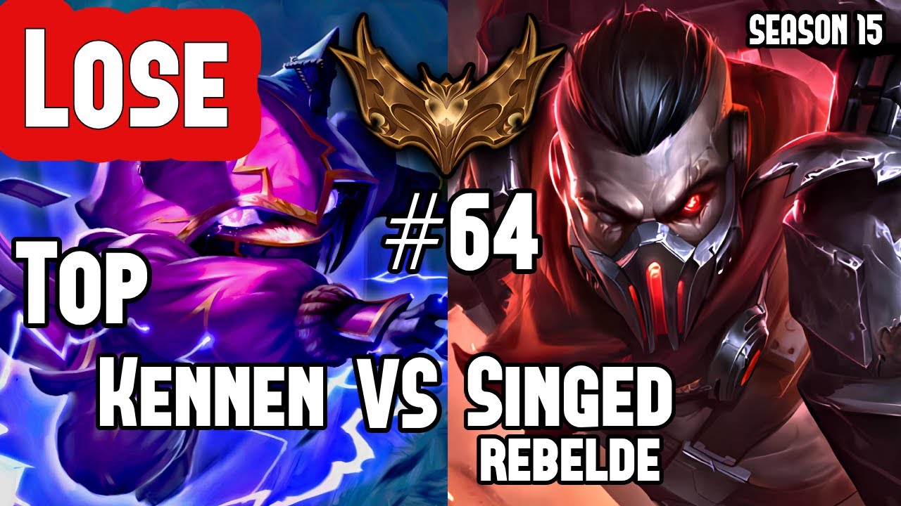 #64 KENNEN vs SINGED "REBELDE" - League of Lengends Season 15 - YouTube