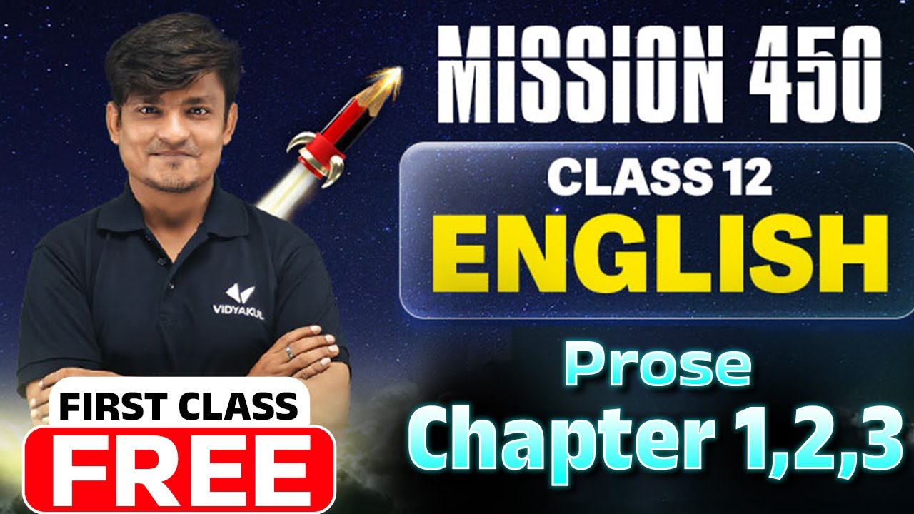 Class 12 English Chapter 1 to 3 One Shot | Mission 450+ | 12th English ...