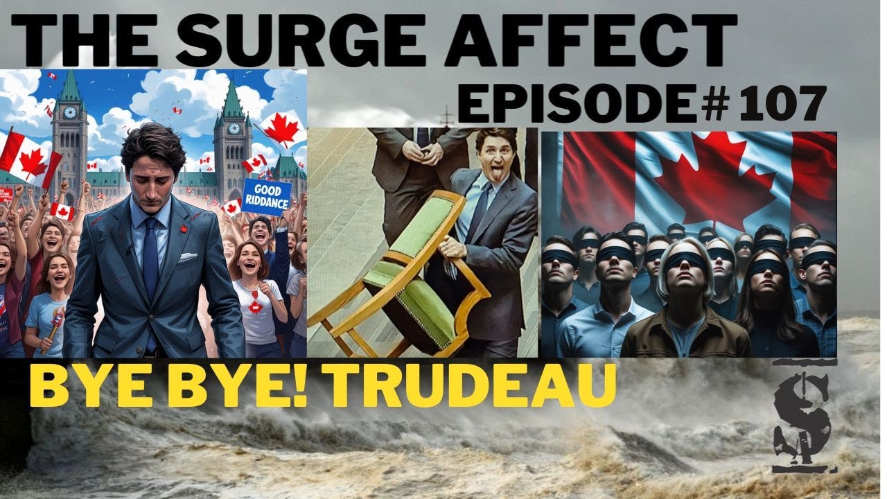 BYE! BYE! Trudeau!! Episode # 107 - YouTube