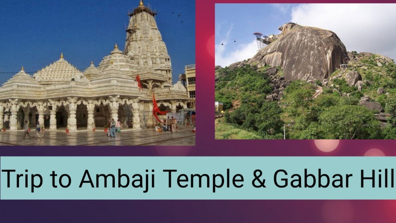Trip to Ambaji Mata Temple 🙏Gabbar Hill visit // Virtual Tour - YouTube