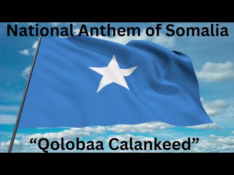 Qolobaa Calankeed - National Anthem of Somalia - YouTube
