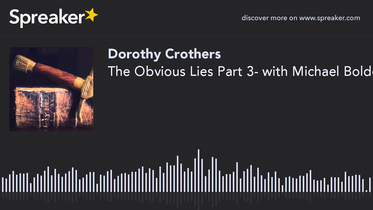 The Obvious Lies Part 3- with Michael Boldea - YouTube