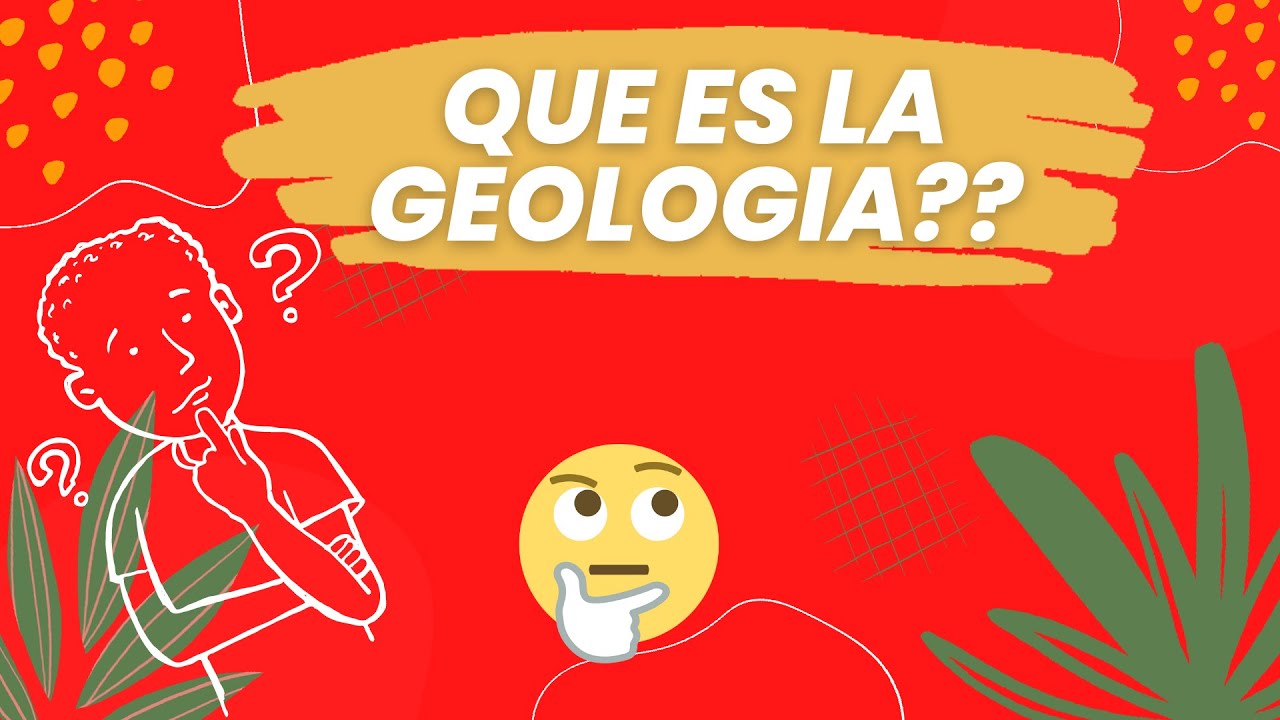 QUE ES LA GEOLOGIA ?? estudio de Geología (Geologia Online) - YouTube