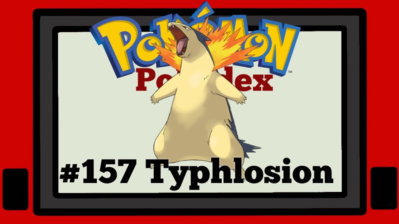 Pokédex #157 Typhlosion - YouTube