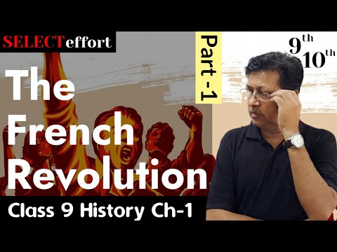 The French Revolution P1 | Class 9 History Chapter 1 | @SELECTeffort