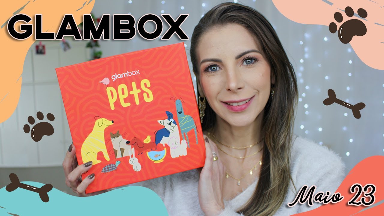 GLAMBOX MAIO 2023 | #GLAMBOXPETS - YouTube