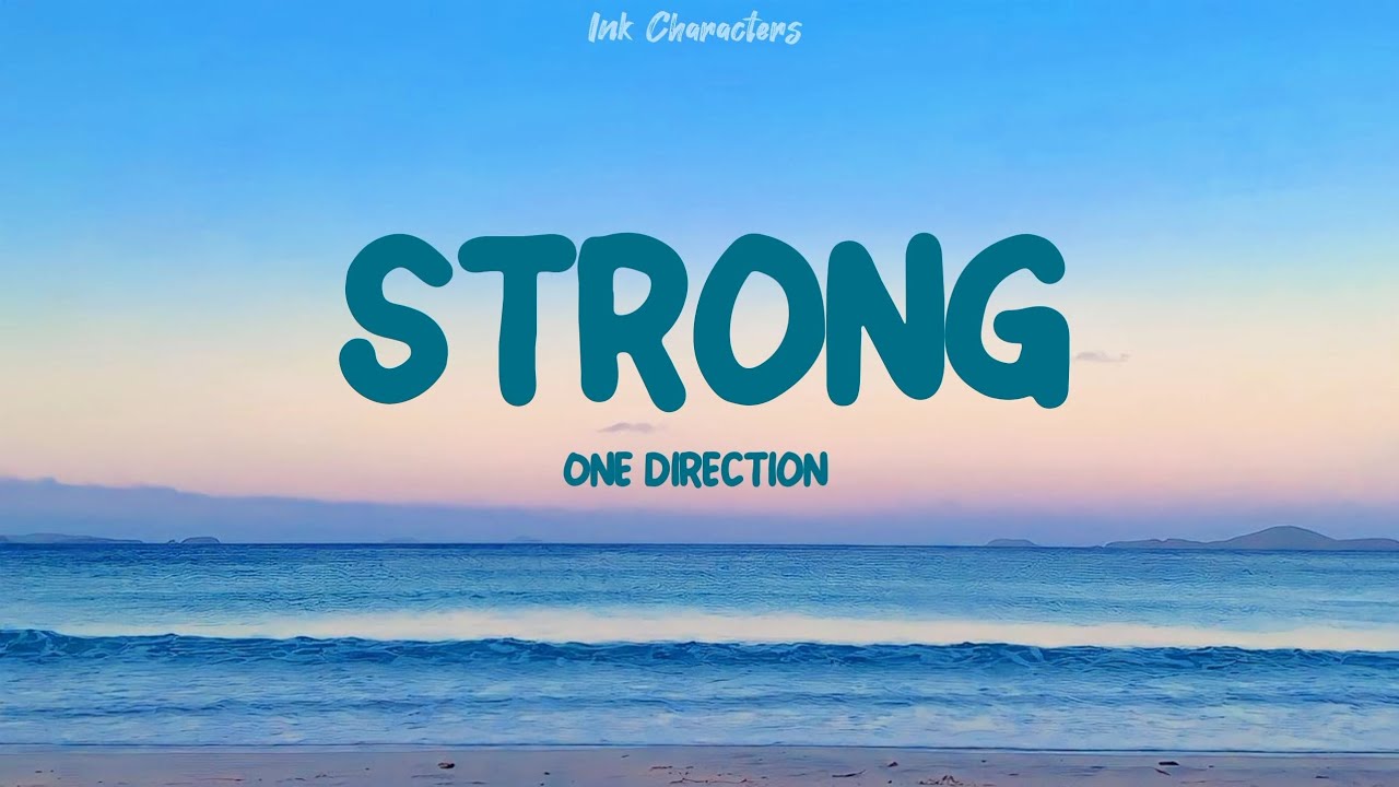 Strong - One Direction (Lyrics Video) - YouTube