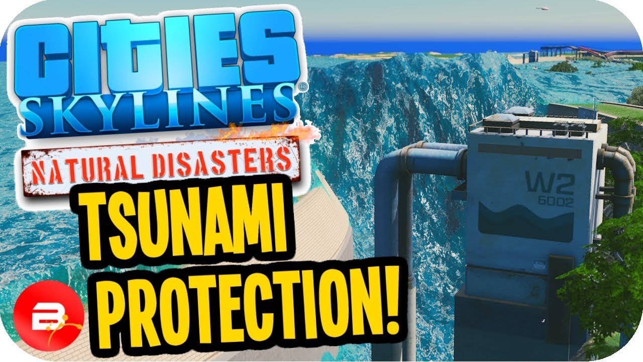 Cities Skylines BEST TSUNAMI PROTECTION?? #34 Cities: Skylines Green Cities Natural Disasters ...