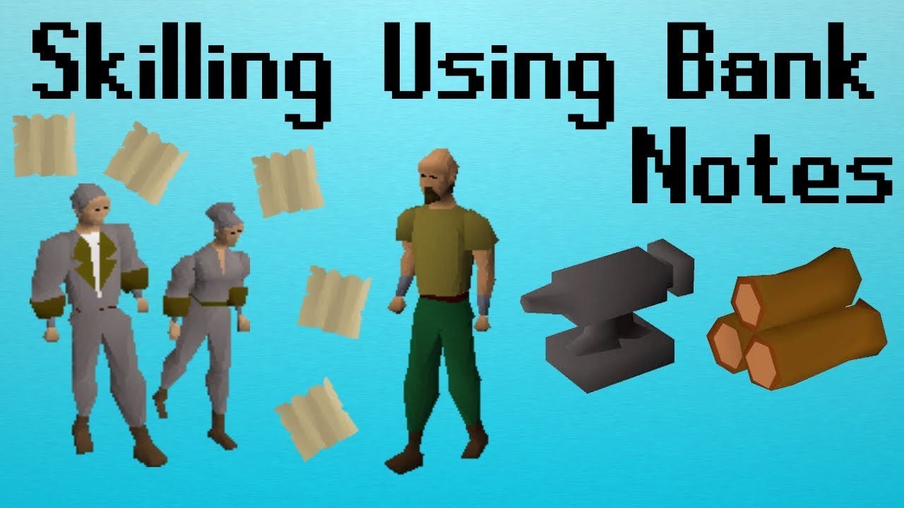 [OSRS] Skilling Methods Using Bank Notes - YouTube