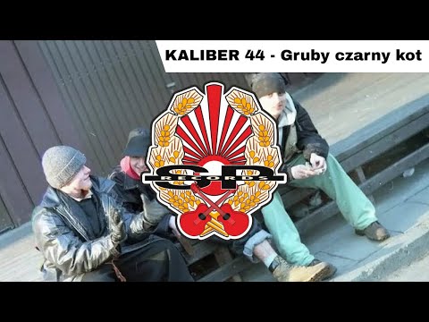 KALIBER 44 - Gruby czarny kot [OFFICIAL AUDIO]
