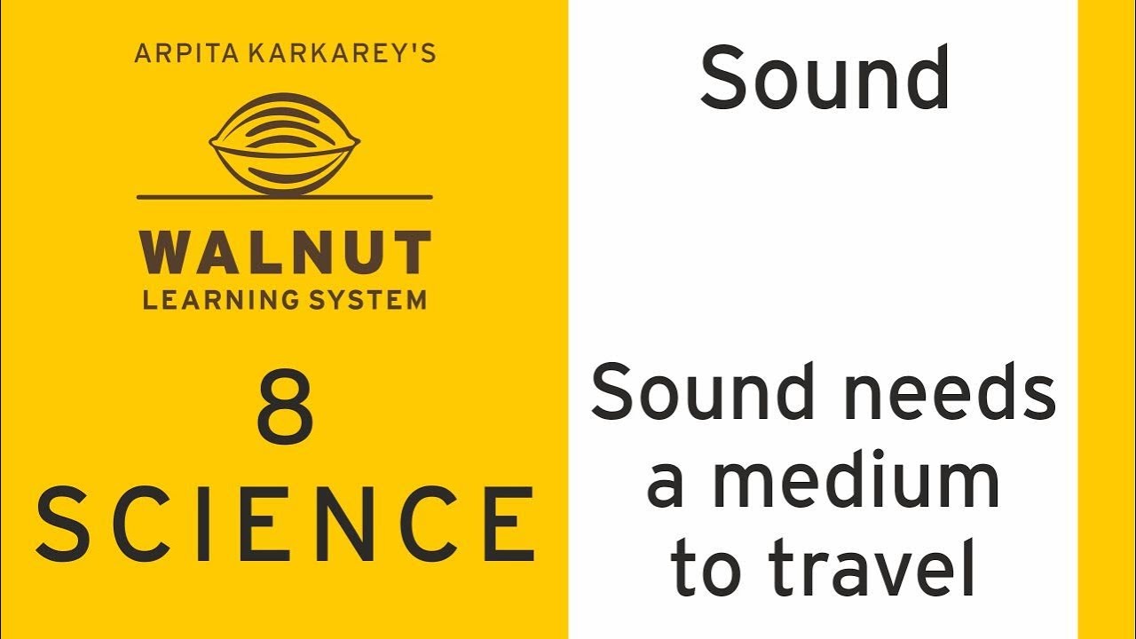 8 Science - Sound - Sound needs a medium to travel - YouTube