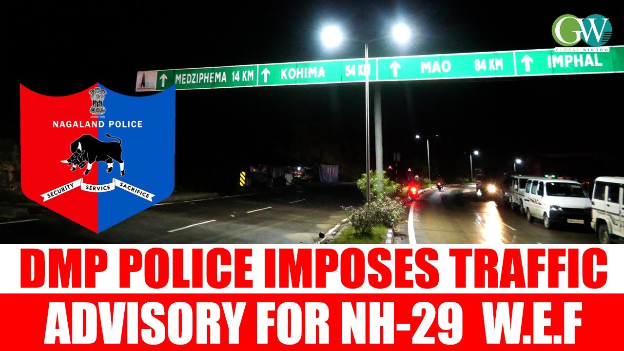 DMP POLICE IMPOSES TRAFFIC ADVISORY FOR NH-29 W.E.F - YouTube