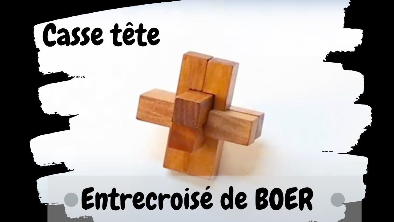 Solution Casse tete l'Entrecroisé de BOER - YouTube
